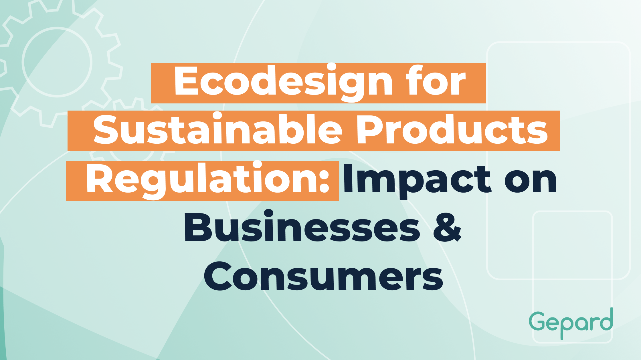 Ecodesign for Sustainable Product Regulation (ESPR) - Gepard PIM