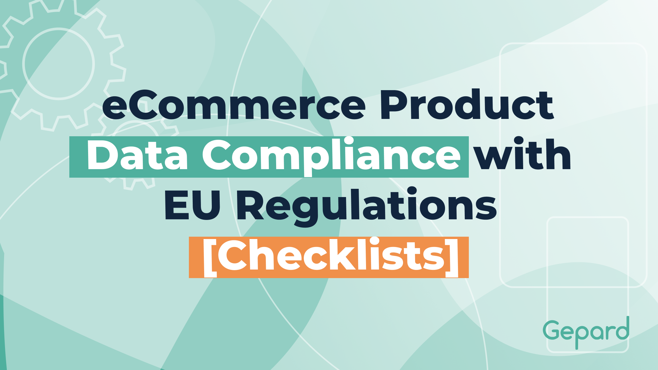 Product Data Compliance with EU Regulations [Checklists] - Gepard PIM